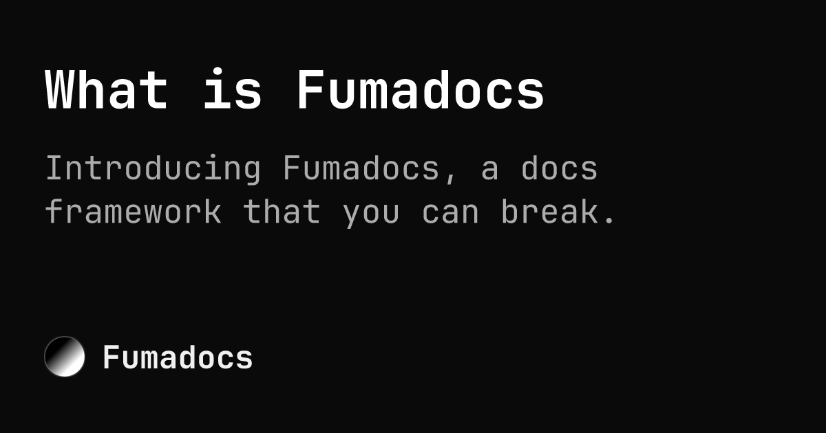 What is Fumadocs | Fumadocs